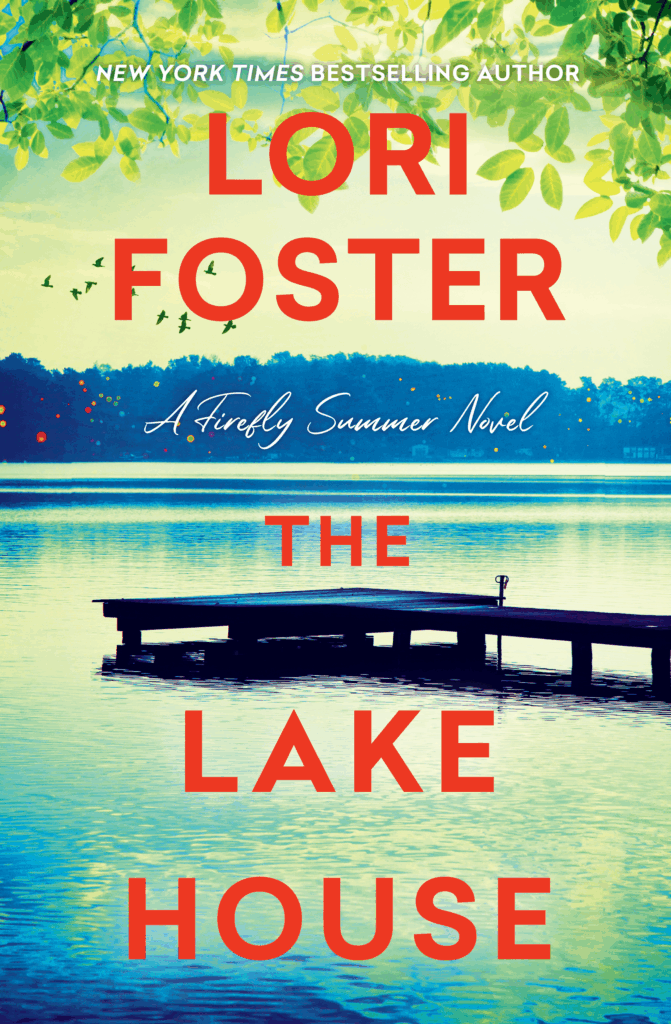 The Lake House - Lori Foster | New York Times Bestselling Author